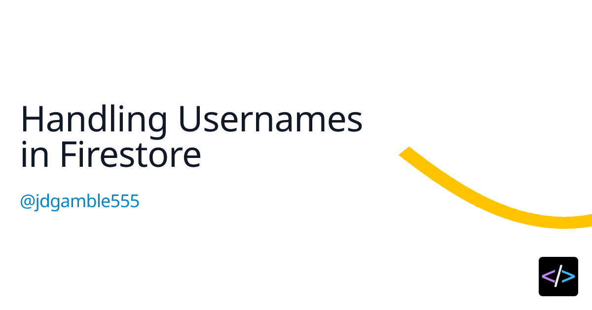 Handling Usernames in Firestore - Code.Build 💻