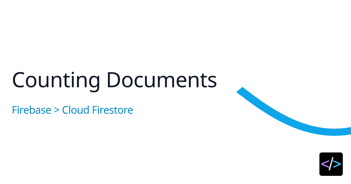 Firebase | Cloud Firestore | Counting Documents - Category - Code.Build 💻 Firebase | Cloud Firestore | Counting Documents - Category - Code.Build 💻
